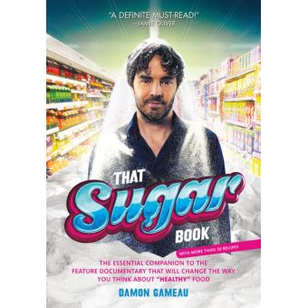 That Sugar Book The Essential Companion to the Feature Documentary That ...