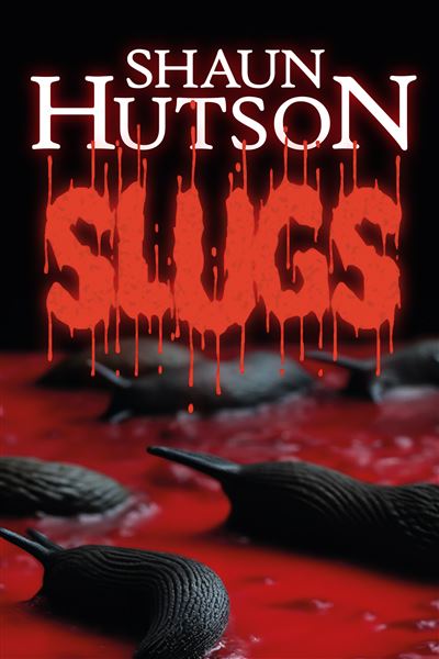 Slugs - broché - Shaun Hutson - Achat Livre ou ebook | fnac