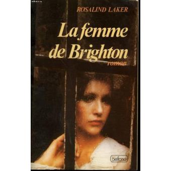 La Femme de Brighton - Rosalind Laker - Achat Livre | fnac
