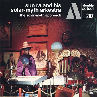 The Solar-Myth Approach - Sun Ra & His Solar-Myth Arkestra - CD album - Achat & prix | fnac