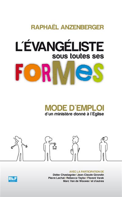 L'évangéliste sous toutes ses formes Mode d'emploi d'un ministère donné ...