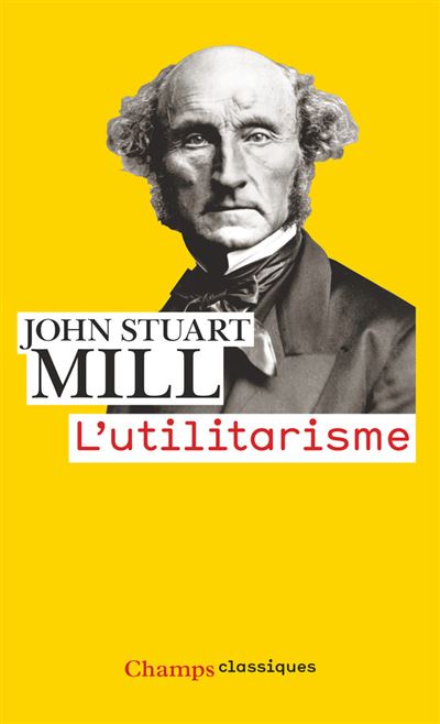 L'Utilitarisme - John Stuart Mill - Achat Livre | fnac