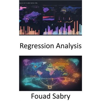 Regression Analysis Mastering the Art of Regression Analysis, Predict ...