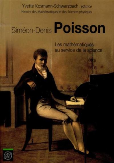 Siméon-Denis Poisson Les mathématiques au service de la science ...