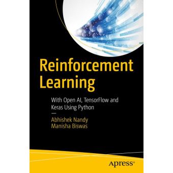 Reinforcement Learning With Open AI, TensorFlow and Keras Using Python ...