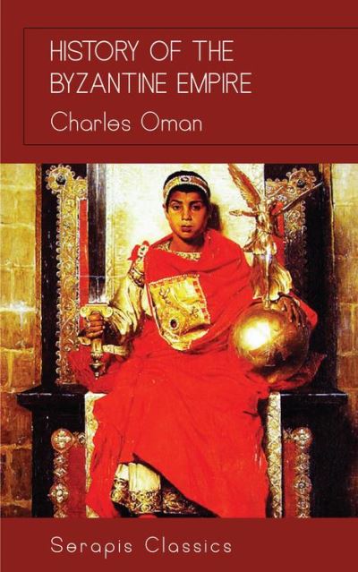 History of the Byzantine Empire - ebook (ePub) - Charles Oman - Achat ...