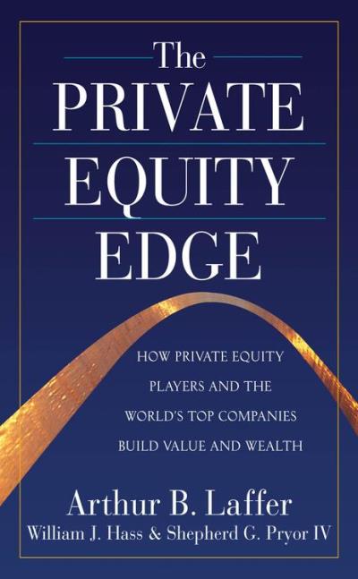 The private equity edge - relié - A. Laffer - Achat Livre ou ebook | fnac