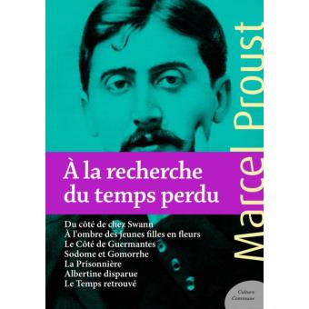 À la recherche du temps perdu L'intégrale des 7 romans - ebook (ePub) - Marcel Proust - Achat ...