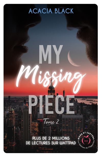 My Missing Piece - Tome 2 - My missing piece tome 2 - Acacia Black - broché - Achat Livre ou ...