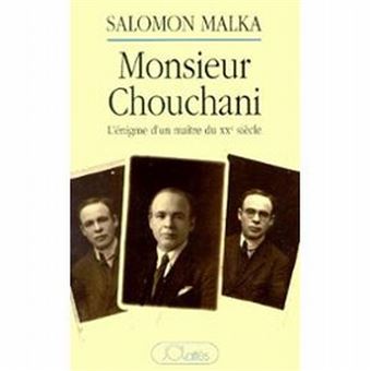 Monsieur Chouchani L'énigme d'un maître du XXe siècle - broché ...