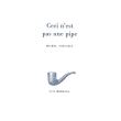 Ceci n’est pas une pipe - broché - Michel Foucault, René Magritte ...