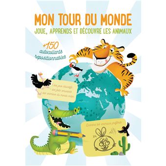 Mon tour du monde joue apprends et découvre les animaux - broché ...