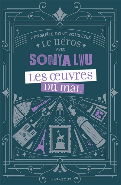 L'enquête dont vous êtes le héros avec Sonya Lwu - Les oeuvres du mal ...