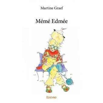 Mémé edmée - broché - Martine Graef - Achat Livre | fnac