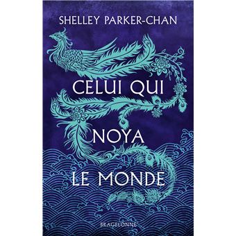Celui qui noya le monde - Dernier livre de Shelley Parker-Chan ...