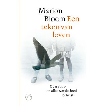Een teken van leven Over rouw en alles wat de dood behelst - broché ...