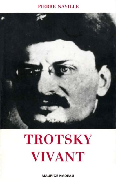 Trotsky vivant - broché - Pierre Naville - Achat Livre | fnac