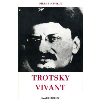 Trotsky vivant - broché - Pierre Naville - Achat Livre | fnac