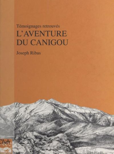 L'aventure du Canigou - Joseph Ribas - Achat Livre ou ebook | fnac