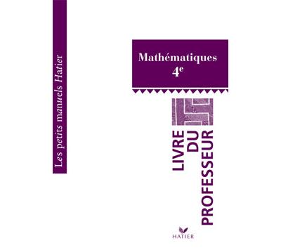 Petits Manuels Mathematiques 4Eme, Livre Du Professeur - broché - M.c ...