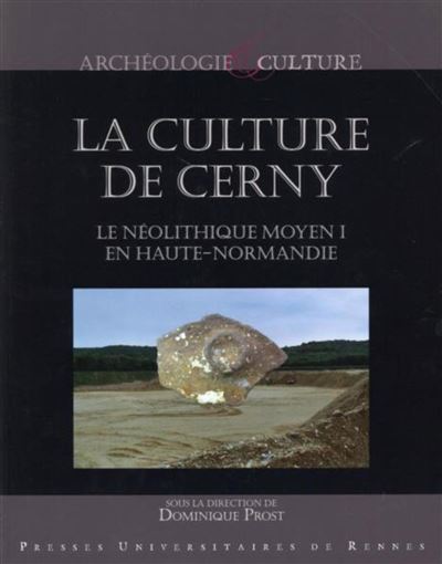 Culture de cerny Le Néolithique moyen I en Haute-Normandie - broché ...
