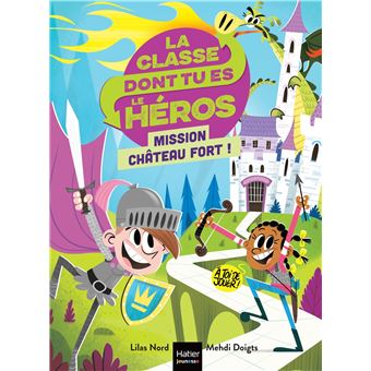 La Classe Dont Tu Es Le Héros - 6/7 ans Tome 1 - La classe dont tu es ...