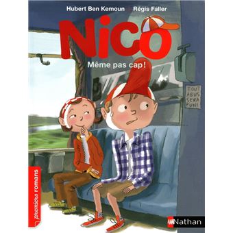 Premiers romans - Nico - même pas cap ! - Roman Vie quotidienne - De 7 ...