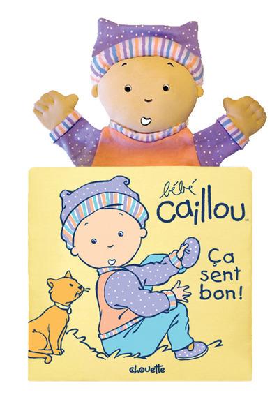 Bébé Caillou - Bébé Caillou Ca sent bon - Isabelle Vadeboncoeur, Fabien ...