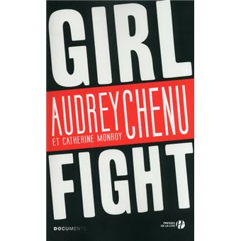 Girlfight - broché - Audrey Chenu, Catherine Monroy - Achat Livre ou ebook | fnac