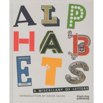 Alphabets a miscellany of letters - broché - David Sacks - Achat Livre ...