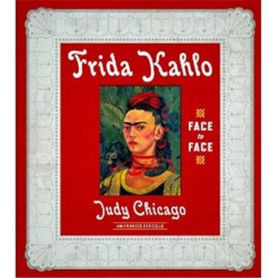 Frida kahlo: face to face - relié - Judy Chicago - Achat Livre | fnac