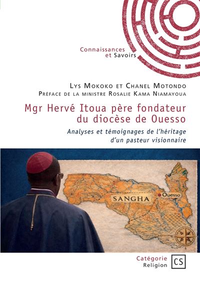 Mgr Hervé Itoua père fondateur du diocèse de Ouesso Analyses et ...