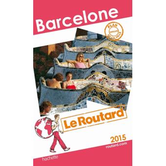 Guide du Routard Barcelone 2015 - broché - Collectif - Achat Livre | fnac