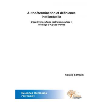 Autodétermination et déficience intellectuelle L'expérience d'une ...