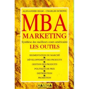 MBA marketing Les outils-synthèse des meilleurs cours américains ...