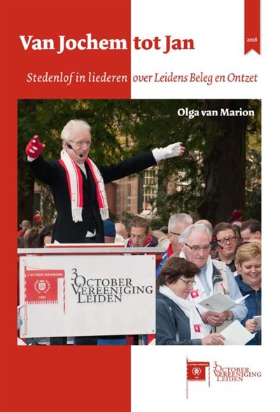 3 Oktoberlezingen - stedenlof in liederen over Leidens beleg en ontzet ...