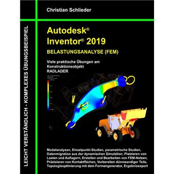 Autodesk Inventor 2019 - Belastungsanalyse (FEM) Viele praktische ...
