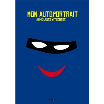 Mon autoportrait - relié - Anne-Laure Witschger - Achat Livre | fnac