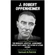 J. ROBERT OPPENHEIMER Biography, Achievement, Remarkable Lifestyle ...