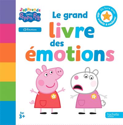 J'apprends avec Peppa Pig - Le grand livre des émotions - Dernier livre ...