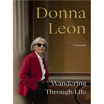 Wandering Through Life - broché - Donna Leon - Achat Livre | fnac