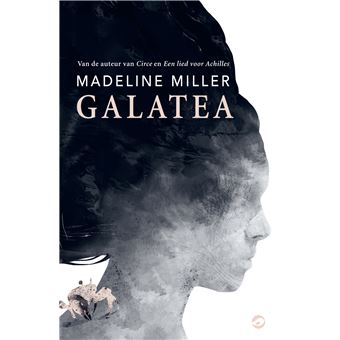 Galatea - cartonné - Madeline Miller, Noa Tims, Jacqueline Smit, Ambra Garlaschelli - Achat ...