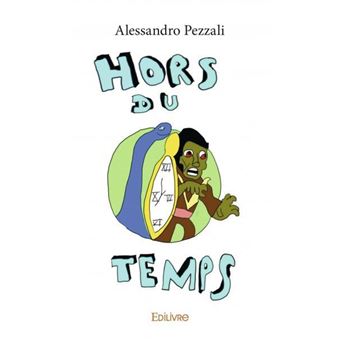 Hors du temps - broché - Alessandro Pezzali - Achat Livre | fnac