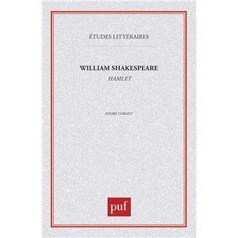 William Shakespeare : « Hamlet » - broché - André Lorant - Achat Livre ...
