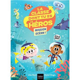 La Classe Dont Tu Es Le Héros - 6/7 ans Tome 2 - La classe dont tu es ...
