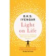 Light on Life The Yoga Journey to Wholeness, Inner Peace and Ultimate ...