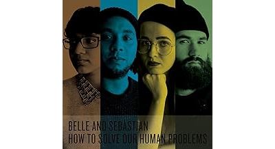 How To Solve Our Human Problems Part I, II et III - Belle And Sebastien ...