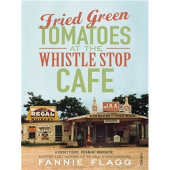 Fried green tomatoes at the whistle stop cafe - Poche - Fannie Flagg ...