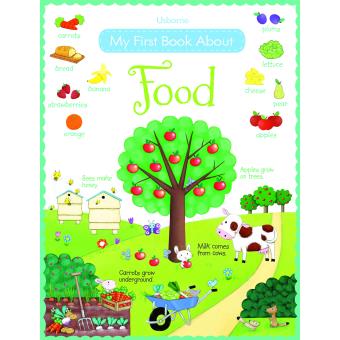 My First Book About Food - cartonné - Felicity Brooks, Rosalinde Bonnet ...