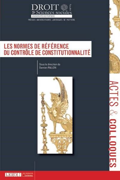 Les normes de référence du contrôle de constitutionnalité - broché ...